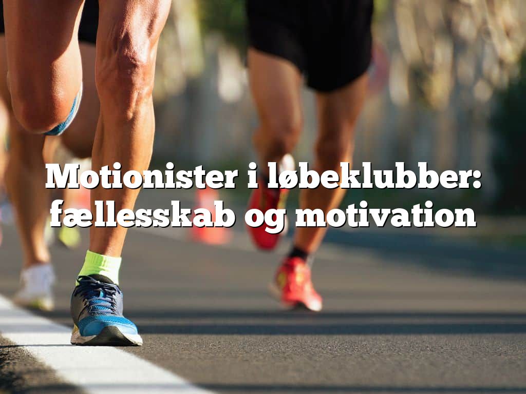 Motionister i løbeklubber: fællesskab og motivation - 24run