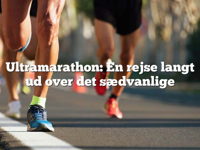Ultramarathon: En rejse langt ud over det sædvanlige - 24run